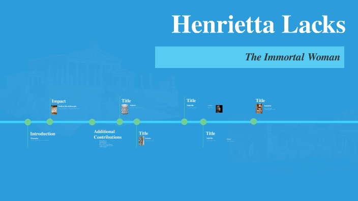 Henrietta Lacks by Wendy Zenzen on Prezi