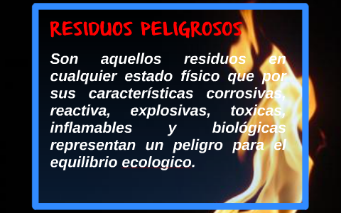RESIDUOS PELIGROSOS (CRETIB) by DANIE up on Prezi
