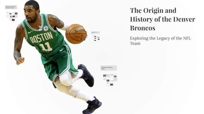 The Origin and History of the Denver Broncos by Noe Calix-lemus on Prezi