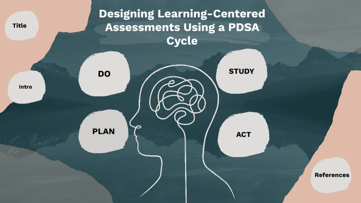 Designing Learning-Centered Assessments Using a PDSA Cycle by Mark ...
