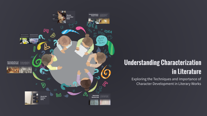 Understanding Characterization in Literature by Alyssa Ayala on Prezi