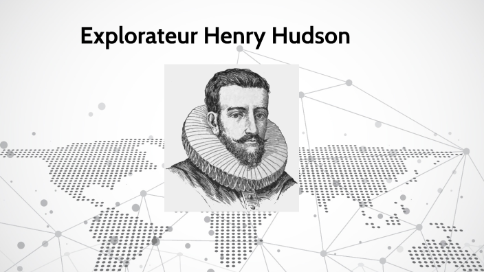 Henry Hudson by Alison Casse on Prezi