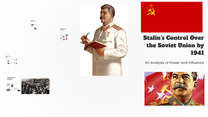 Stalin's Control Over the Soviet Union by 1941 by Franco Pardini on Prezi