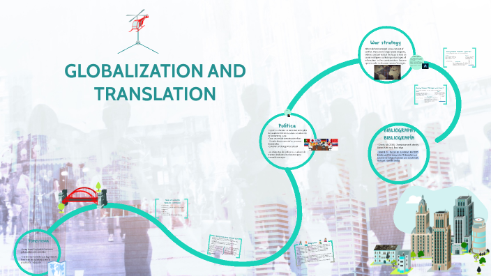 GLOBALIZATION AND TRANSLATION by Alice Lorenzi on Prezi