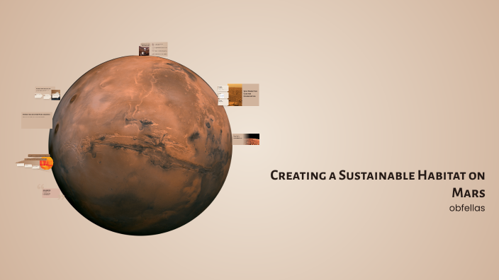 Creating a Sustainable Habitat on Mars by Kayra Sansar on Prezi