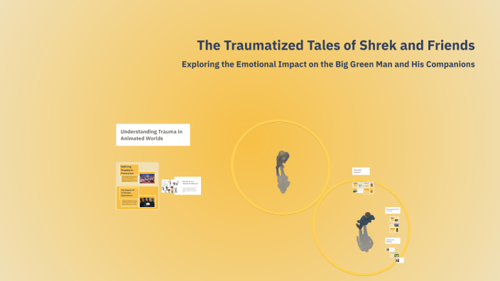 The Traumatized Tales of Shrek and Friends by Tayva Viramontes on Prezi