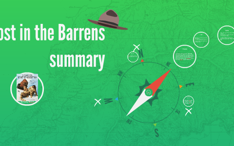 Lost in the Barrens summary by on Prezi