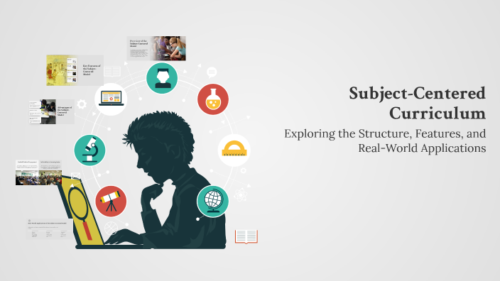 Subject-Centered Curriculum by janett hernandez on Prezi