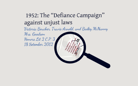 1952: The “Defiance Campaign” against unjust laws by Travis Arnold on Prezi