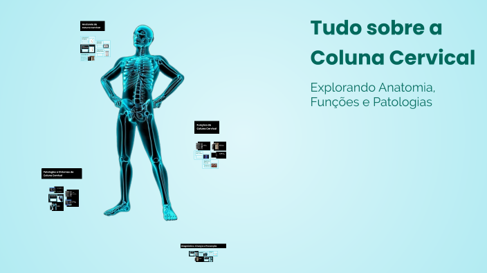 Tudo sobre a Coluna Cervical by José Carlos Silva Araújo on Prezi
