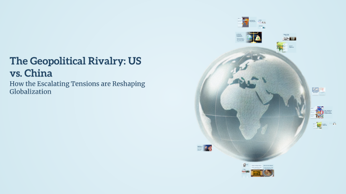 The Geopolitical Rivalry: US vs. China by Yulduz on Prezi
