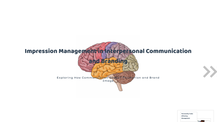 Impression Management in Interpersonal Communication and Branding by ...