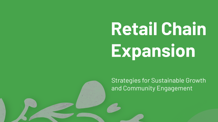 Retail Chain Expansion by Karman Chahal on Prezi