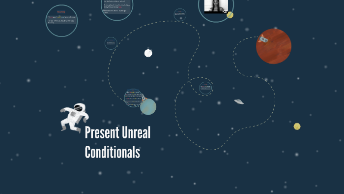 Present Unreal Conditionals by Sarah L on Prezi