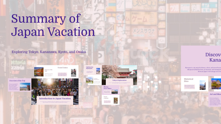 Summary of Japan Vacation by on Prezi
