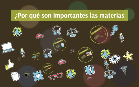 ¿Por qué son importantes las materias by chuy y on Prezi