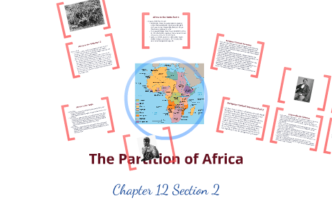 Chapter 12 Section 2: The Partition of Africa by Jason Curry on Prezi