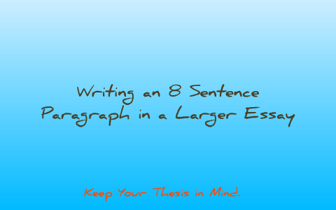 8 Sentence Paragraph Example by Alaina Stone on Prezi