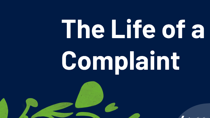 The Life of a Complaint by Emma Moulder on Prezi