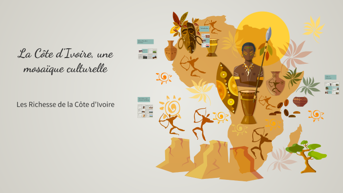 La Côte d’Ivoire, une mosaïque culturelle by Amy Sylla on Prezi