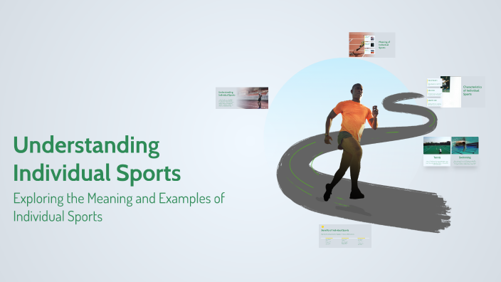 Understanding Individual Sports by Joy Bongado on Prezi