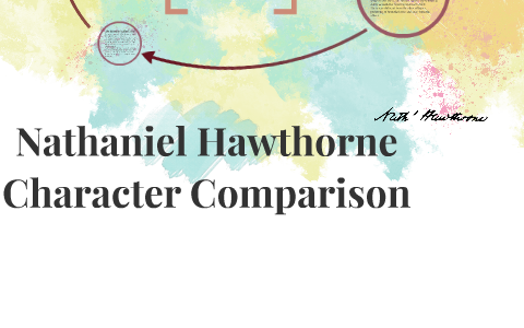 Nathaniel Hawthorne Character Comparison by Jocelyn Putri on Prezi