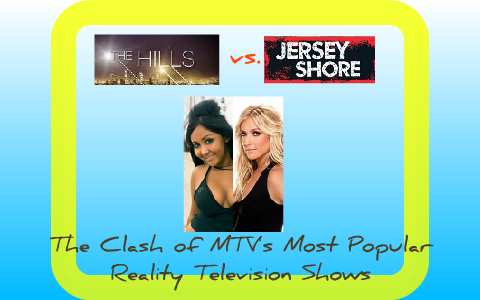 The Hills vs. Jersey Shore by Rachel Pecoraro on Prezi