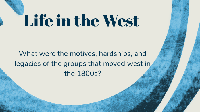 Life in the West by Xyler Phimpha on Prezi