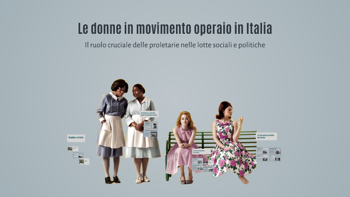 Le donne in movimento operaio in Italia by Marisa Marrone on Prezi