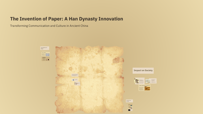 The Invention of Paper: A Han Dynasty Innovation by Aaron Card on Prezi