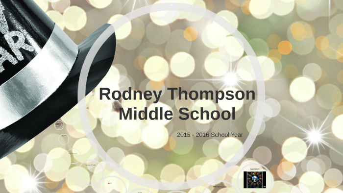 Rodney Thompson Middle School by Michael Archambault on Prezi