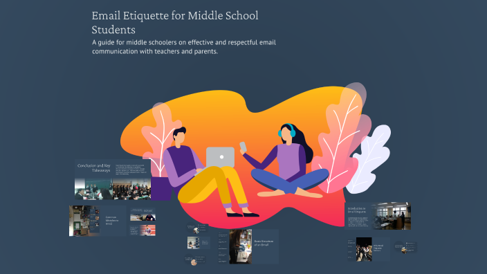 Email Etiquette for Middle School Students by Jessica Williams on Prezi