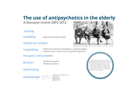 The use of antipsychotics in the elderly by H.P. Wisman on Prezi