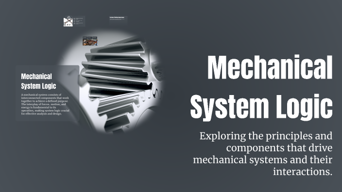 Mechanical System Logic by Ahmed on Prezi