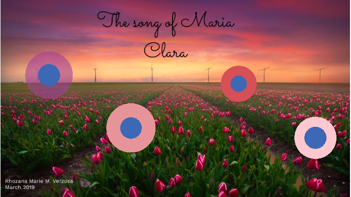 The song of Maria Clara by rhozana marie verzosa on Prezi