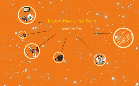 Drug culture of the 1980's by David Martin on Prezi