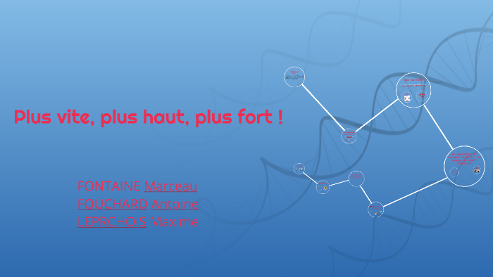 Plus vite, plus haut, plus fort ! by Marceau FONTAINE on Prezi