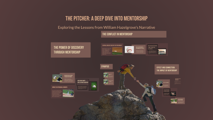 The Pitcher: A Deep Dive into Mentorship by Jared Xander Silva on Prezi
