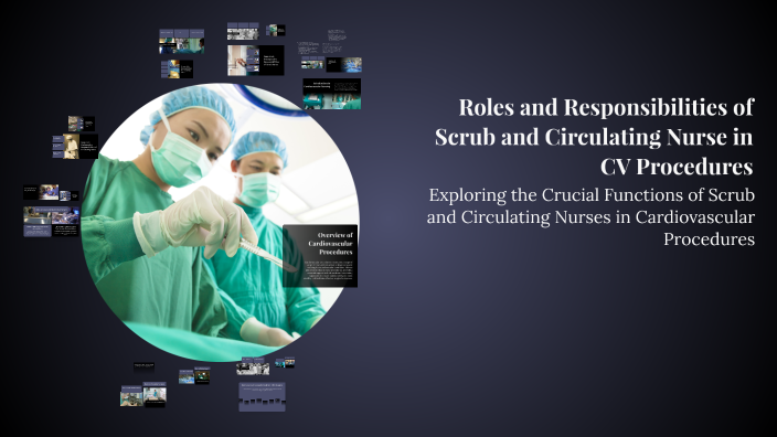 Roles and Responsibilities of Scrub and Circulating Nurse in CV ...