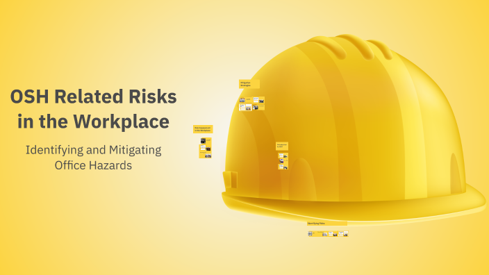 OSH Related Risks in the Workplace by Stella Tong on Prezi