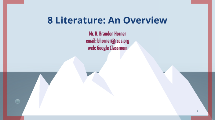 BHorner - 8 Literature: An Overview by Brandon Horner on Prezi