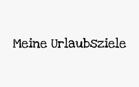 Meine Urlaubsziele by Raimonds Vanags on Prezi