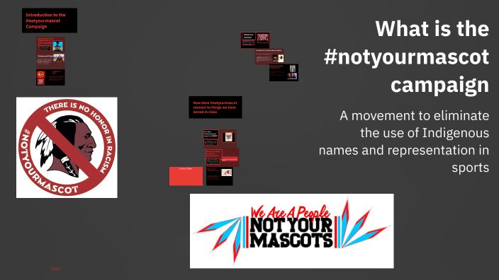 What is the #notyourmascot campaign by DR - 07CC 752387 Robert H ...