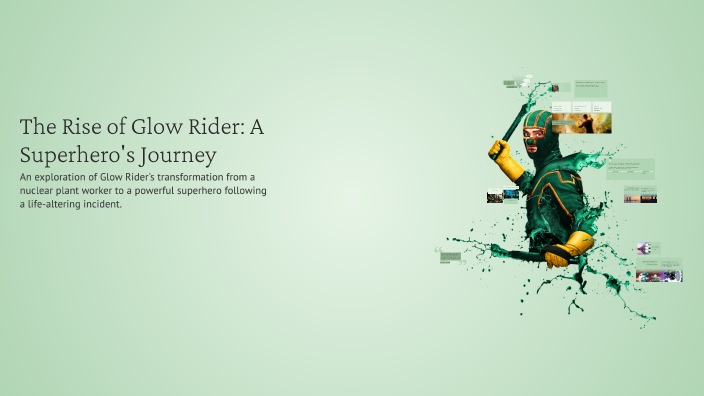 The Rise of Glow Rider: A Superhero's Journey by Kingston McDowell on Prezi