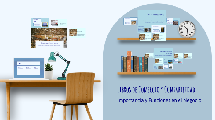 Libros de Comercio y Contabilidad by YAKELINE BRAVO SUAREZ on Prezi