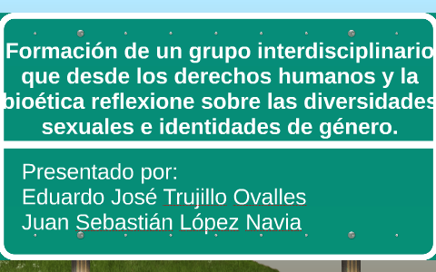 Formación de un grupo interdisciplinario que desde la bioéti by Juan ...