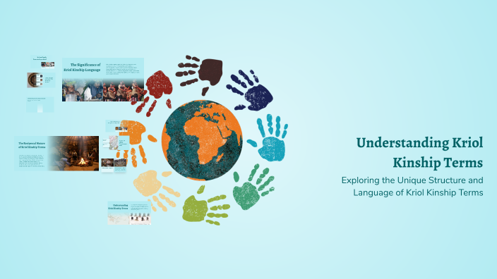 Understanding Kriol Kinship Terms by Jordan Hollis on Prezi
