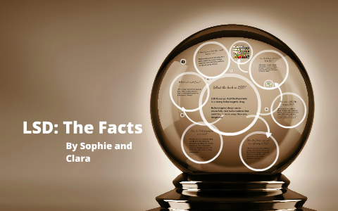 LSD: The Facts by Sophie P. on Prezi