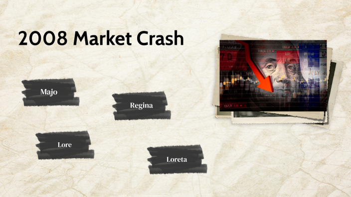 2008 Market Crash - Schema by majo leon on Prezi 2008 Market Crash - Schema by majo leon on Prezi