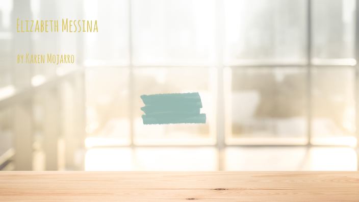 Elizabeth Messina by Karen Mojarro on Prezi